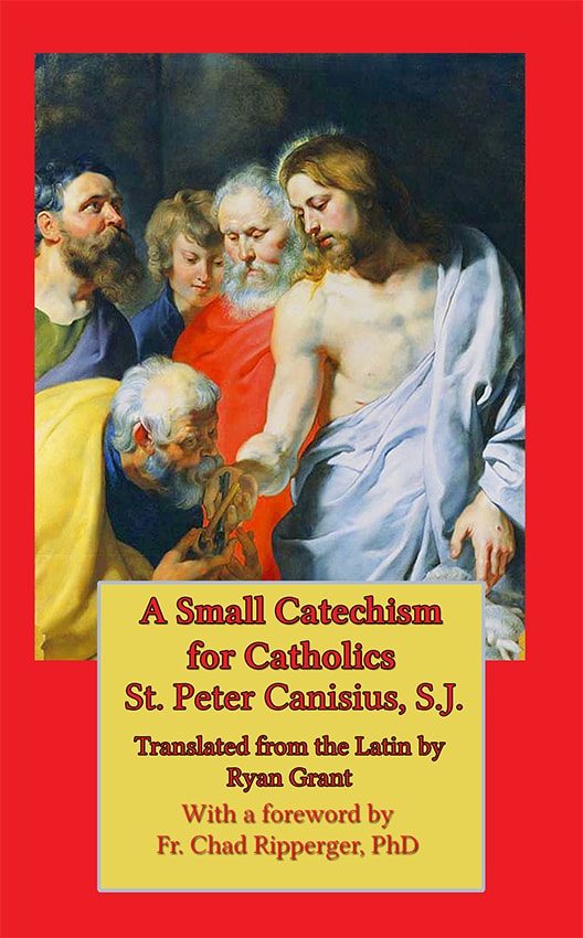 A Small Catechism for Catholics - Mediatrix Press